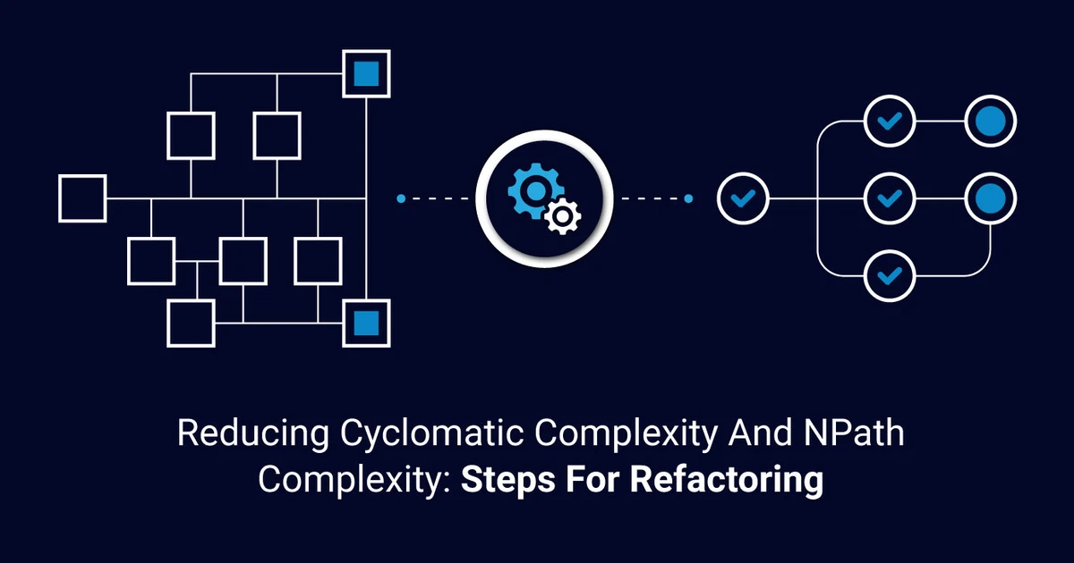 Cyclomatic And Npath Complexity Explained